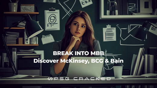 How to get into an MBB consulting career – part I – PSG Cracked