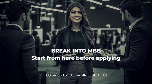 How to get into an MBB consulting career – part II – PSG Cracked