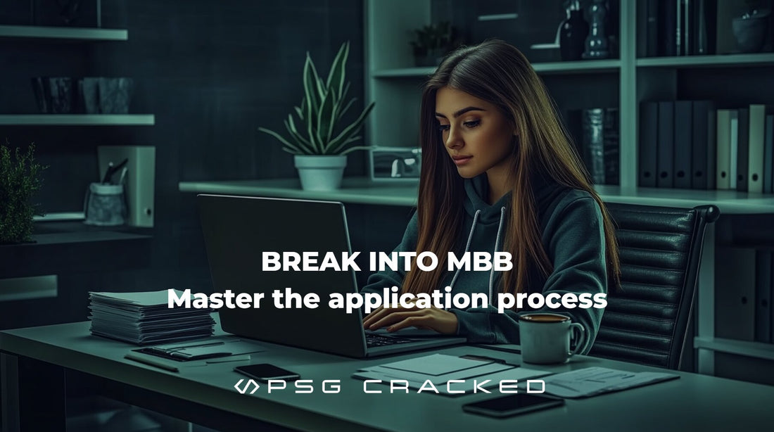How to get into MBB consulting - part III – PSG Cracked